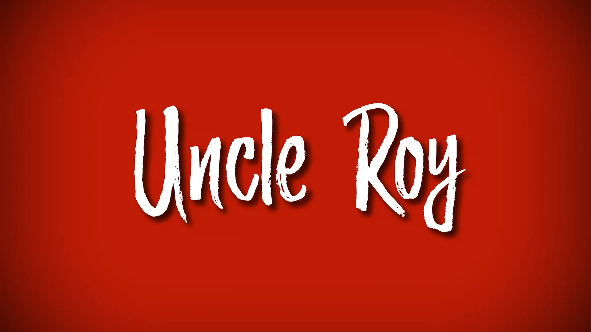 Uncle Roy - Sizzle Reel