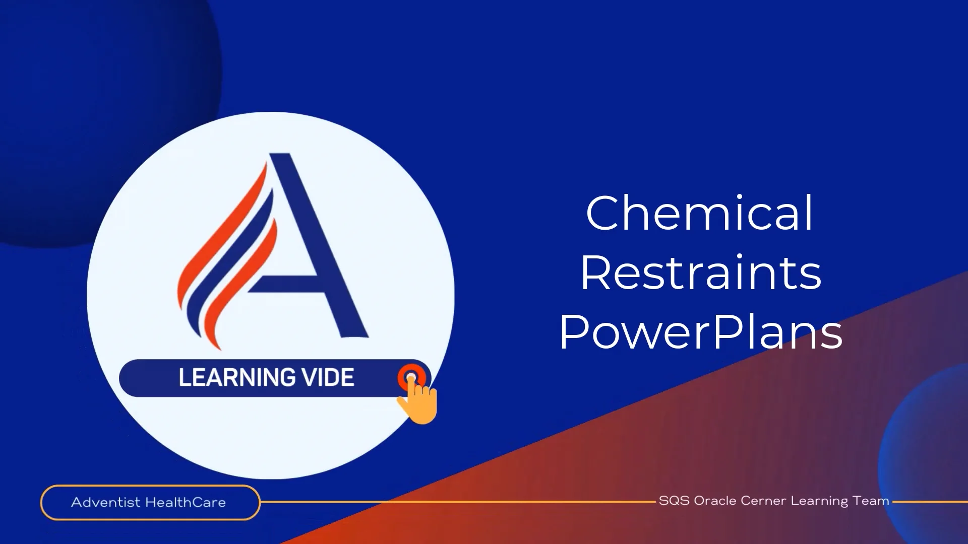 Cerner Video - Chemical Restraint PowerPlan- Physician/LP and BH Nursing