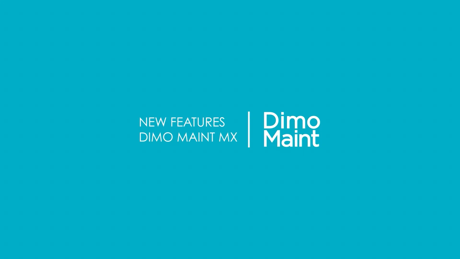 [1 – PRODUCT]: New features DIMO Maint MX R53