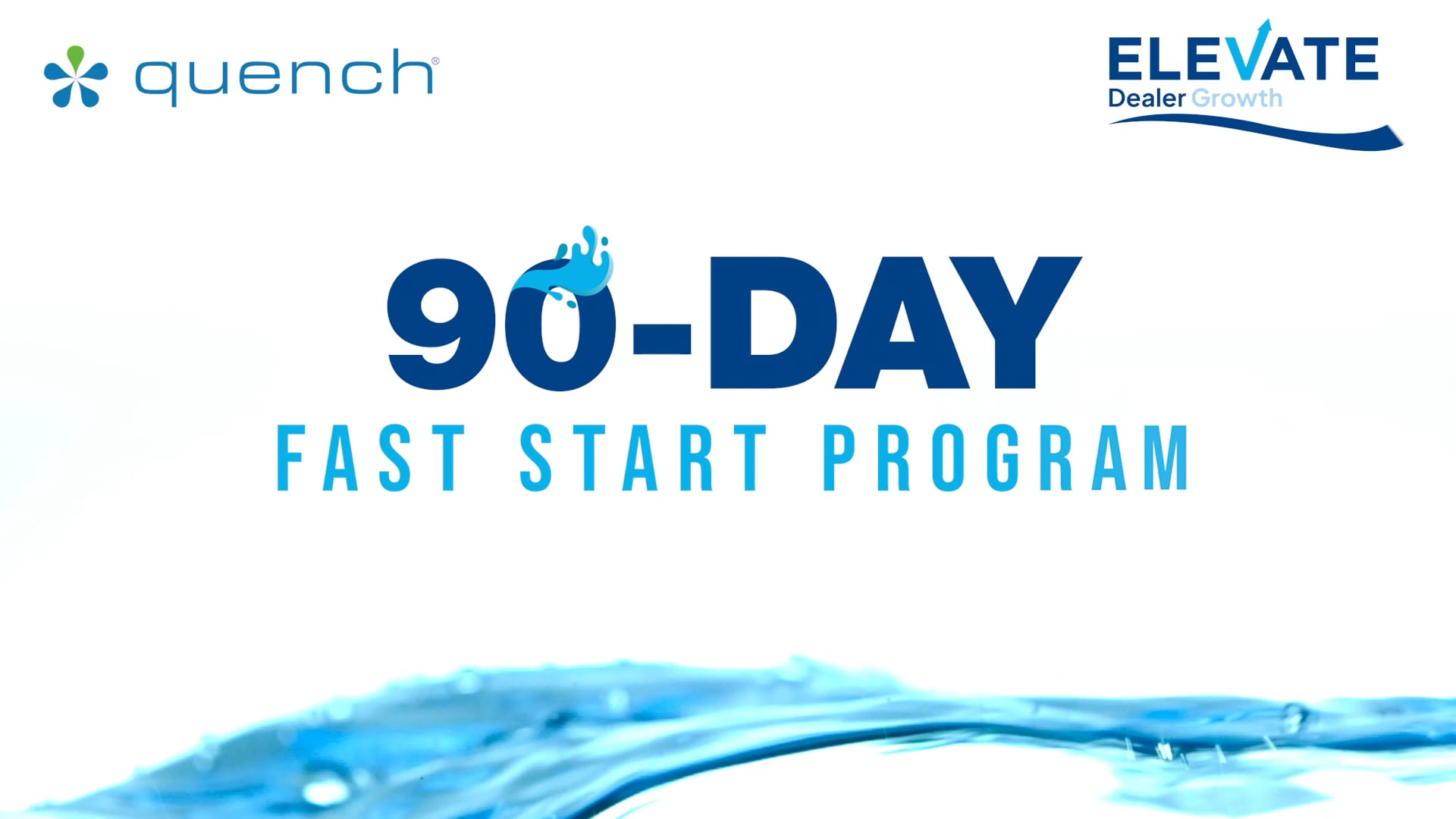 Quench Dealer 90-Day Fast Start Program