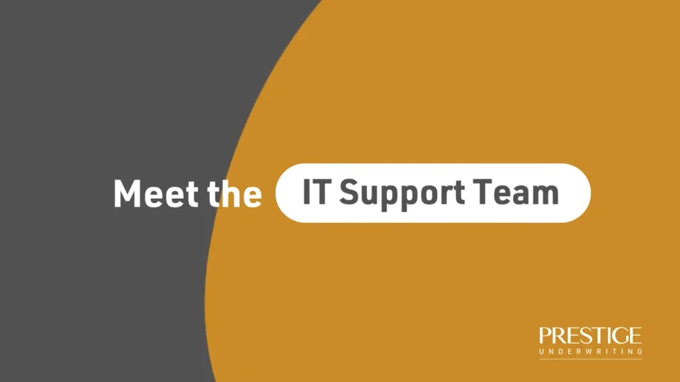 Prestige Underwriting - IT Support Video