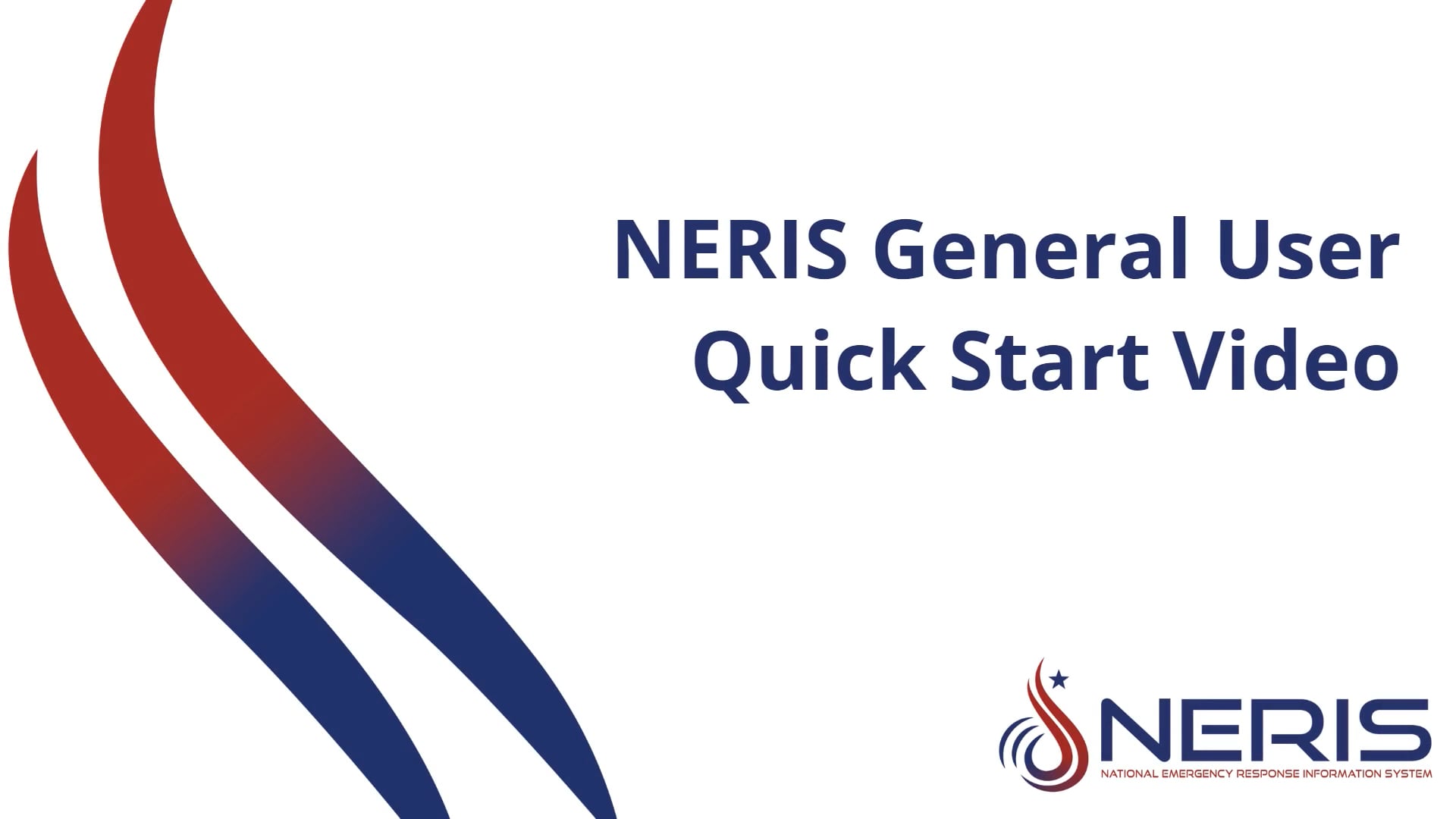 NERIS - General User Quick Start Video