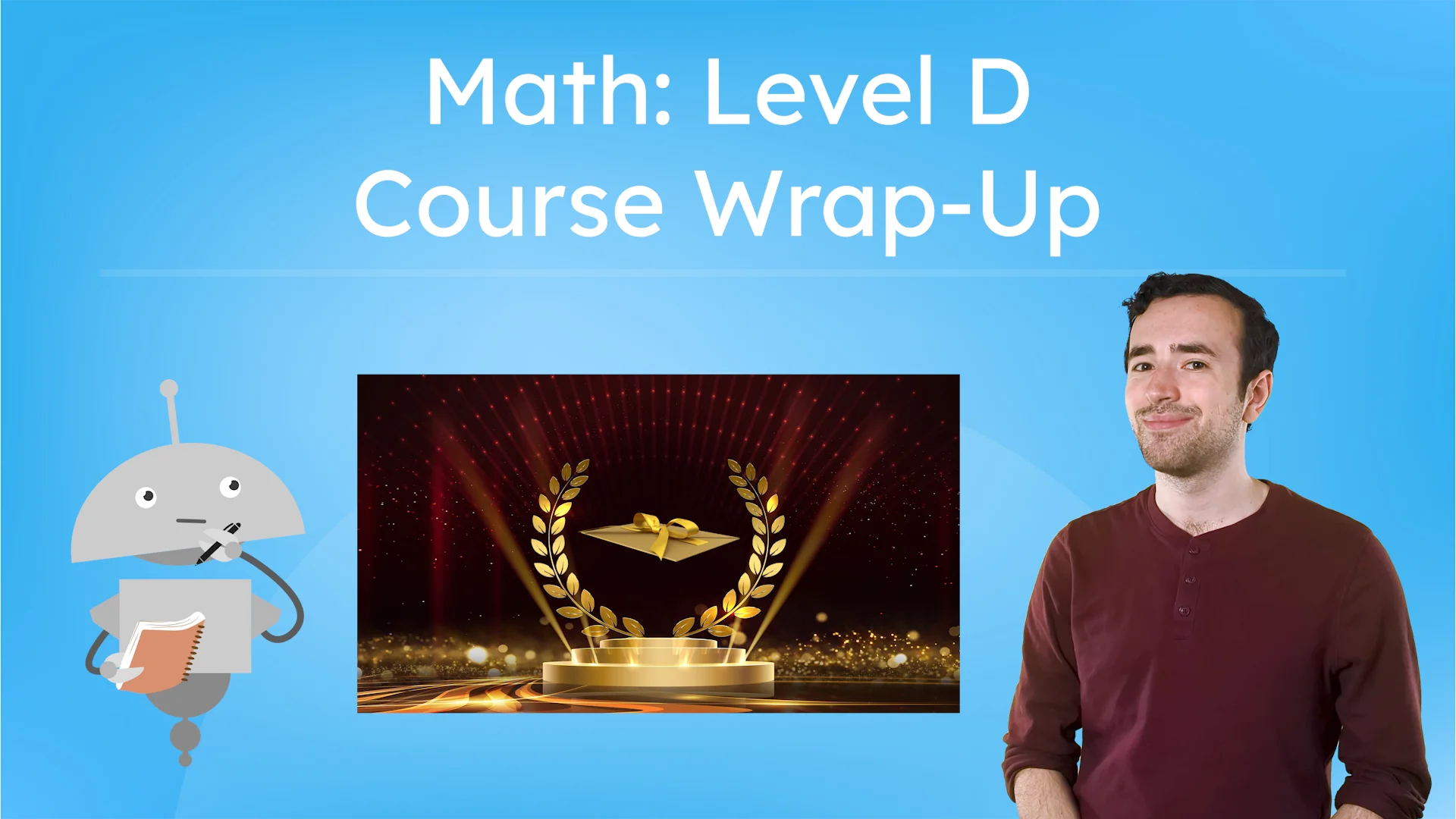 Math: Level D Course Wrap-Up