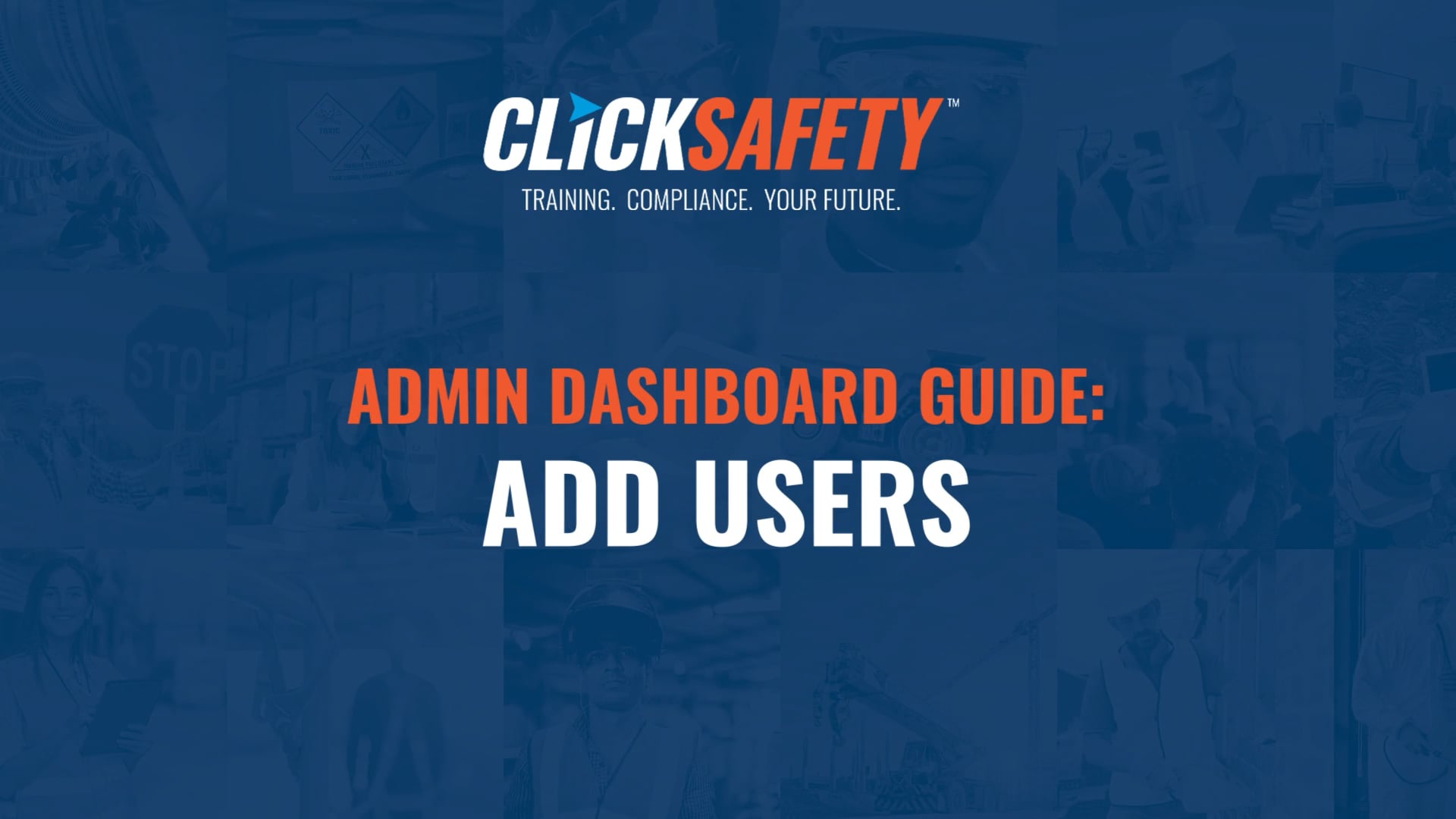 ClickSafety - Admin Dashboard Training: Add User