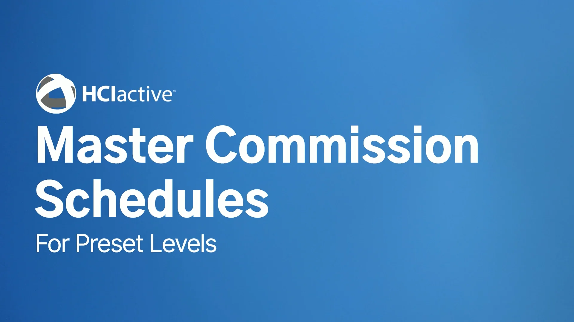 Master Commission Schedules (For Preset Levels) - Agent Portal Training