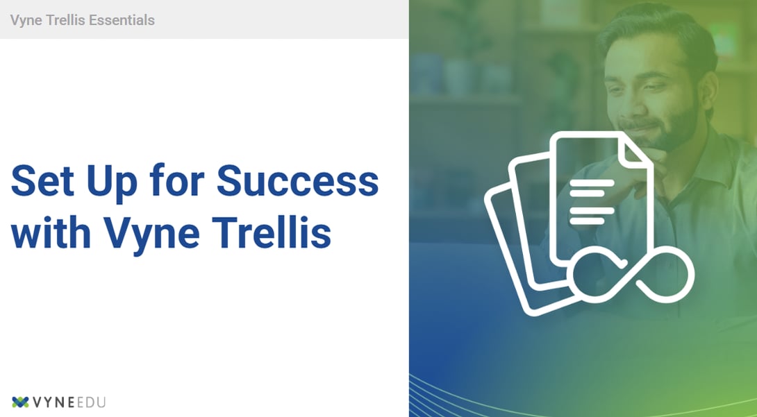 Set Up for Success with Vyne Trellis