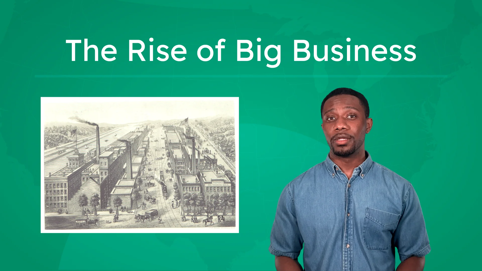 The Rise of Big Business