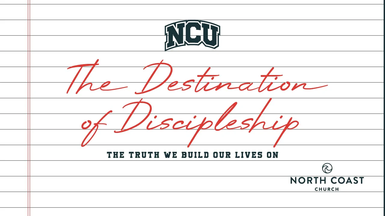 Destination of Discipleship, Message 10 - Foundations of Faith 101