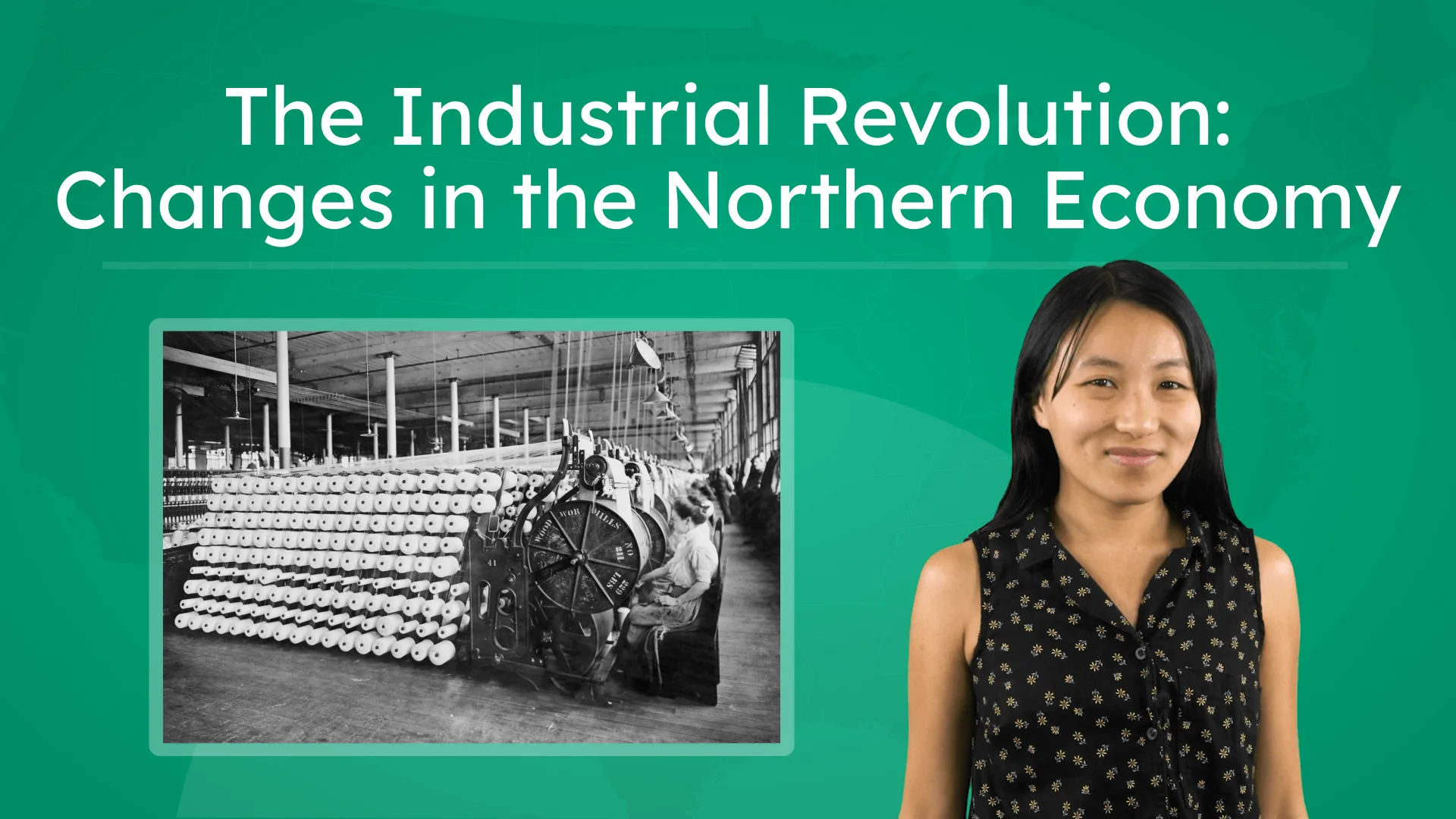 The Industrial Revolution: Changes in the Northern Economy