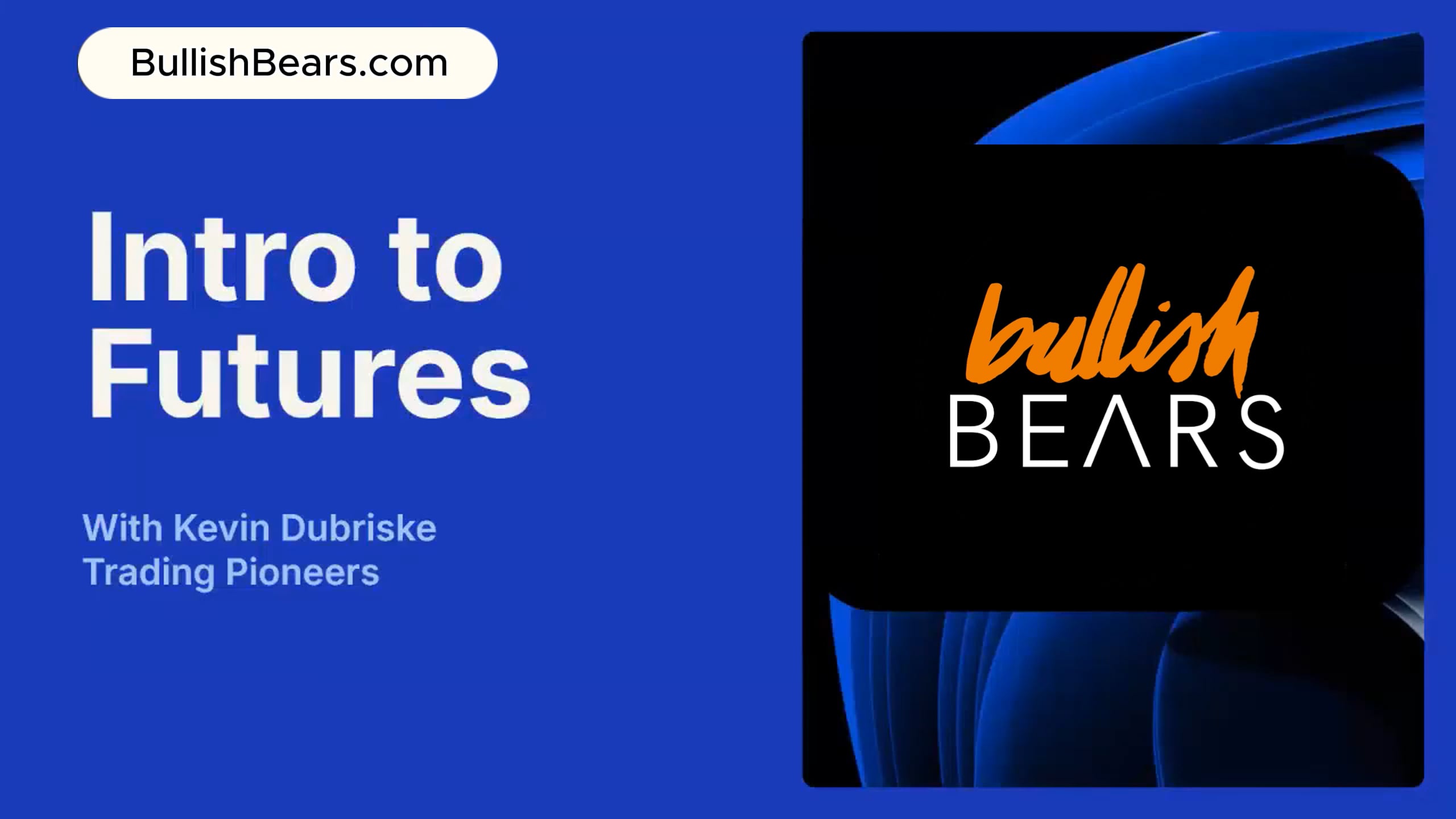 ep 1. Intro to Futures - Futures Masterclass
