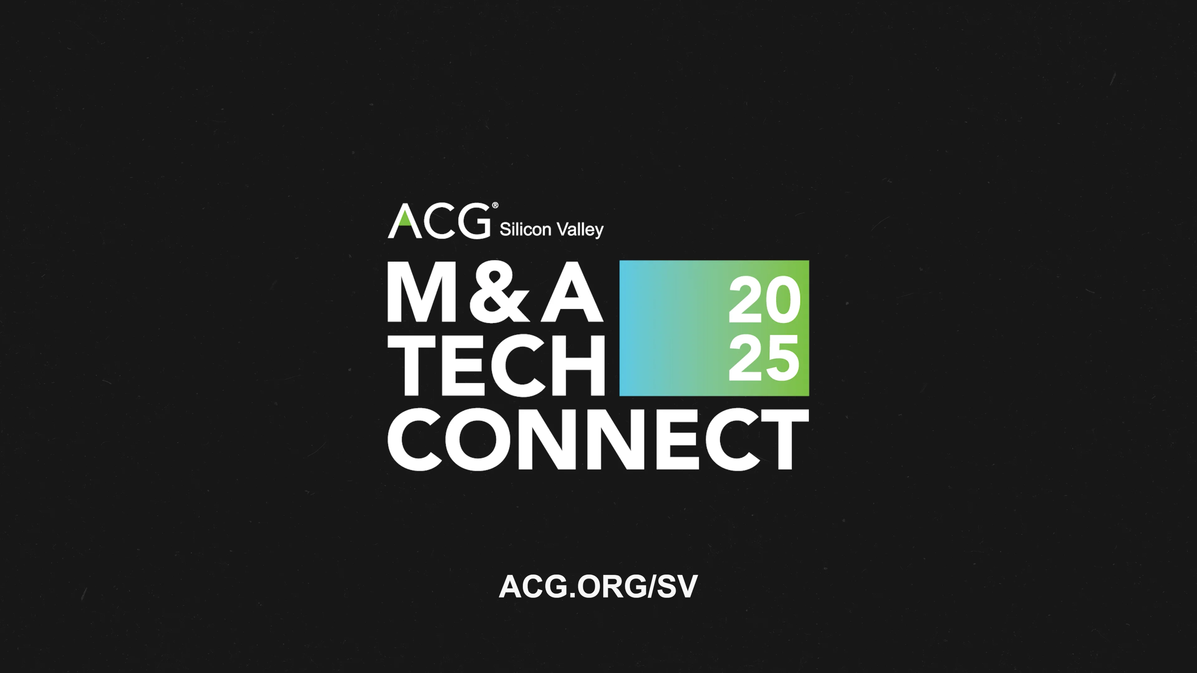 ACG SV M&A Tech Connect 2025 2.5 Minute Video