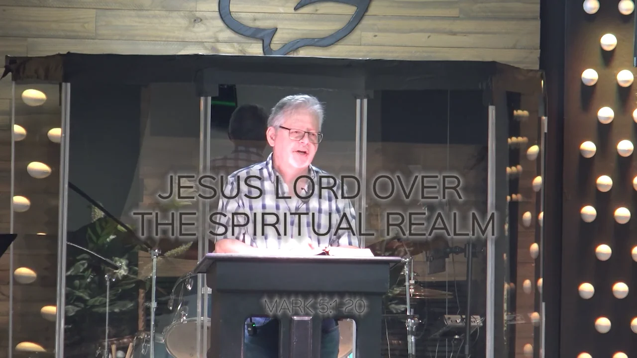 Jesus Lord Over The Spiritual Realm