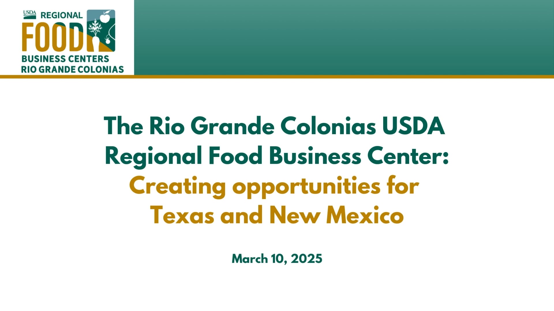 The Rio Grande Colonias USDA Regional Food Business Center: Creating ...