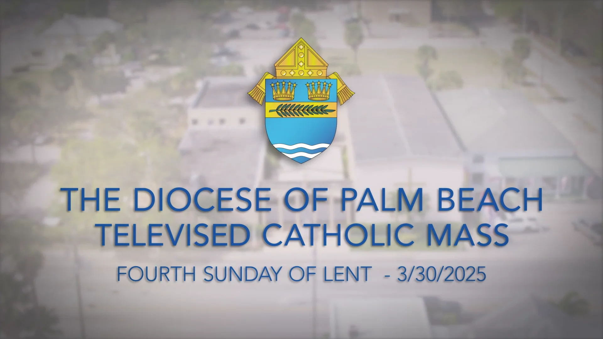 Televised Catholic Mass: March 30, 2025 - 4th Sunday of Lent