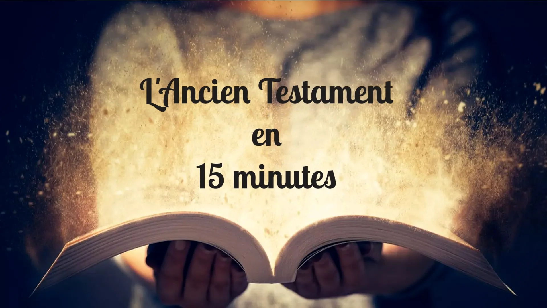 L'Ancien Testament en 15 minutes