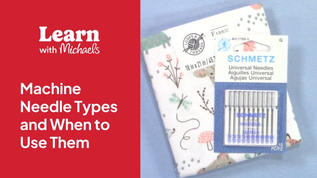 Sewing Machine Needle Types Expert-Led Craft Tutorial On-Demand | Michaels