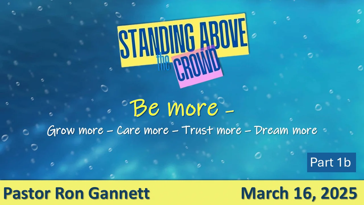 2025-03-16 Standing Above The Crowd Part 1b - Ron Gannett