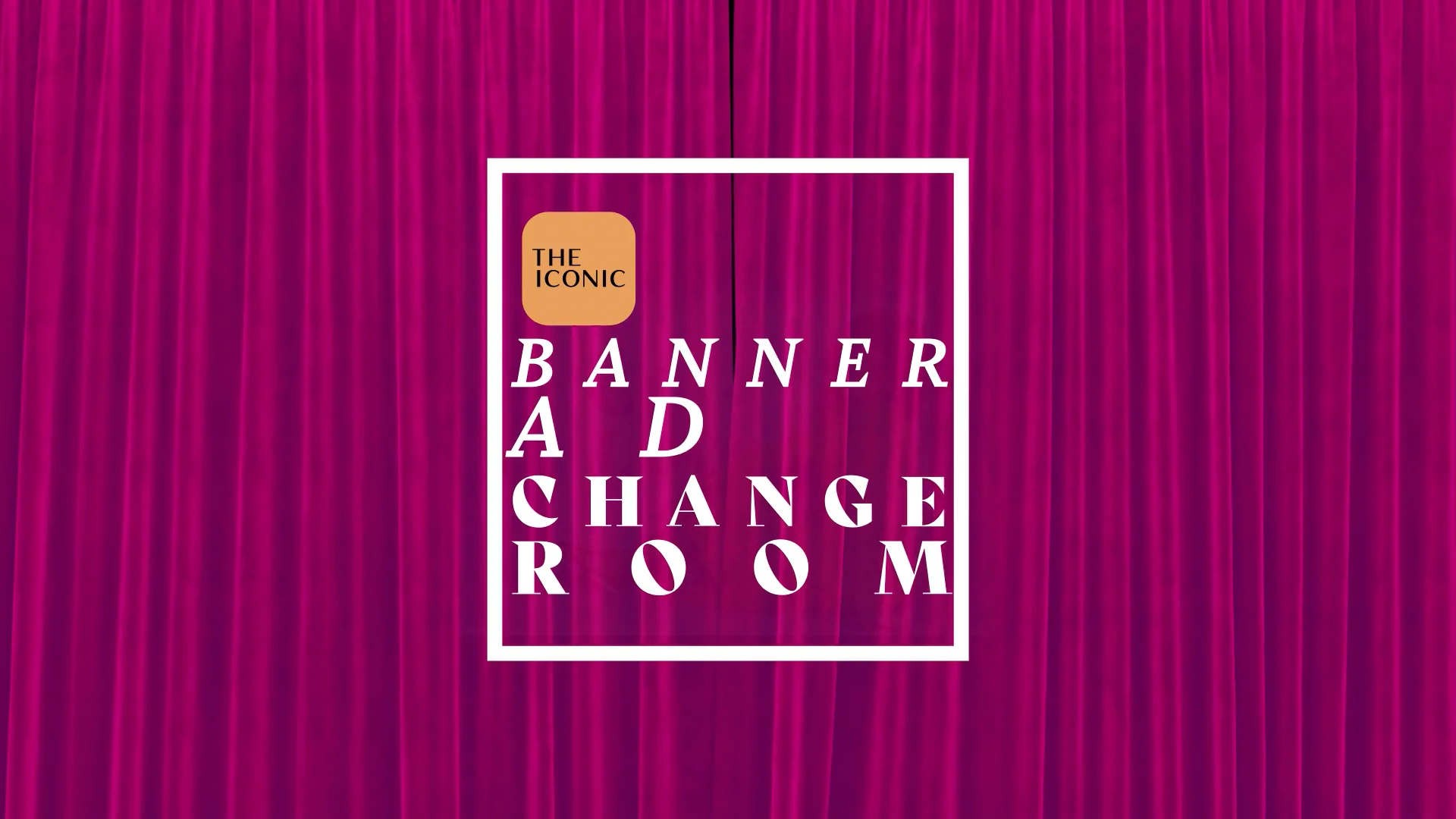 The Iconic Banner Ad Changeroom