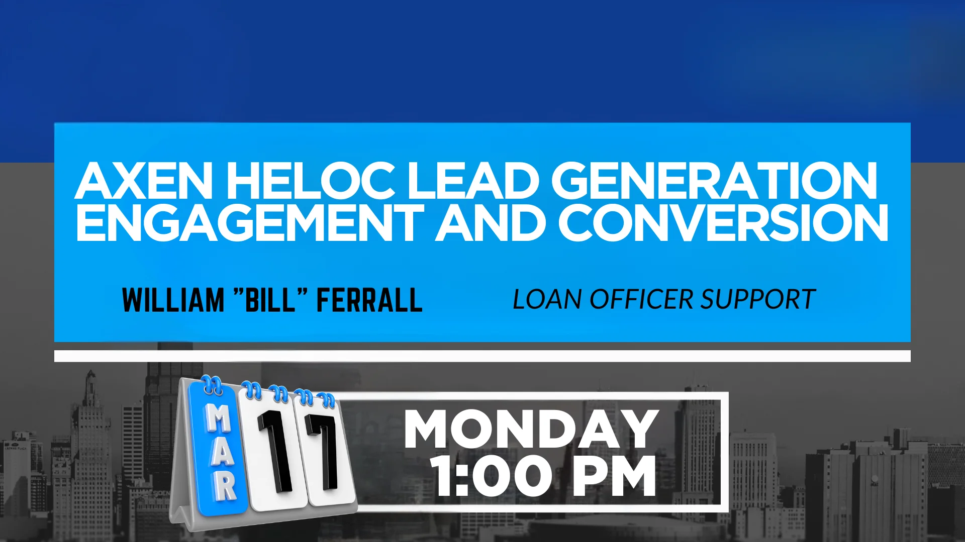 AXEN HELOC Lead Generation Engagement and Conversion - William "Bill ...