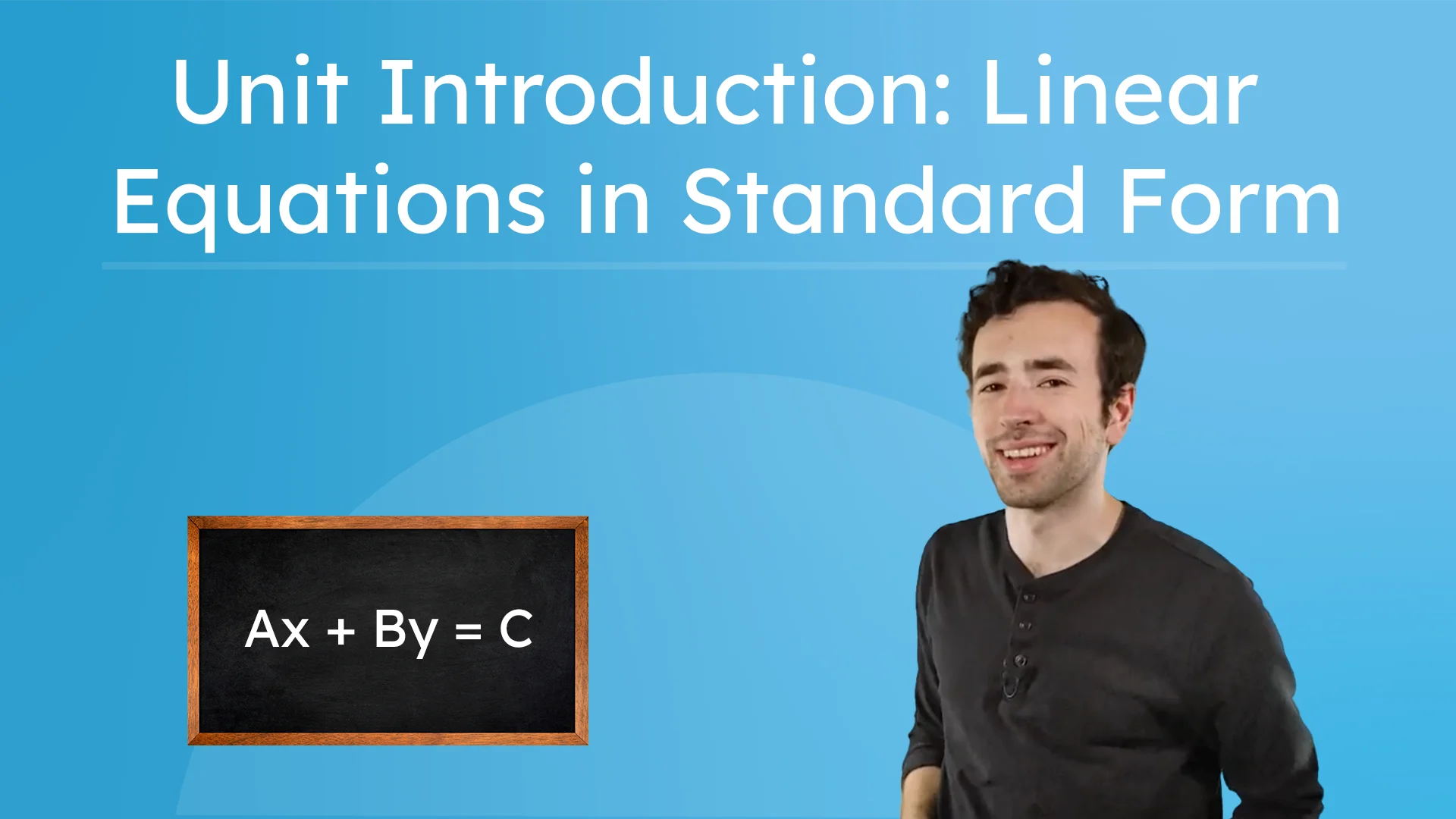 Unit Introduction: Linear Equations in Standard Form