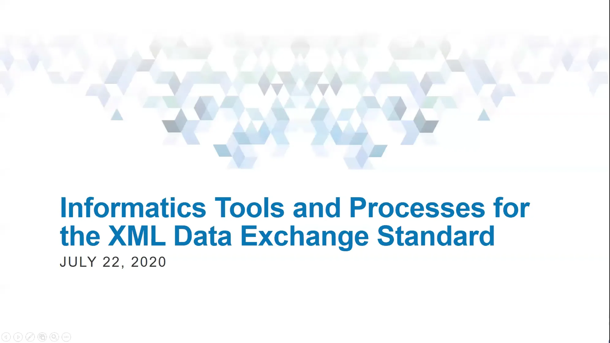 Informatics Tools and Processes for the XML Data Exchange Standard