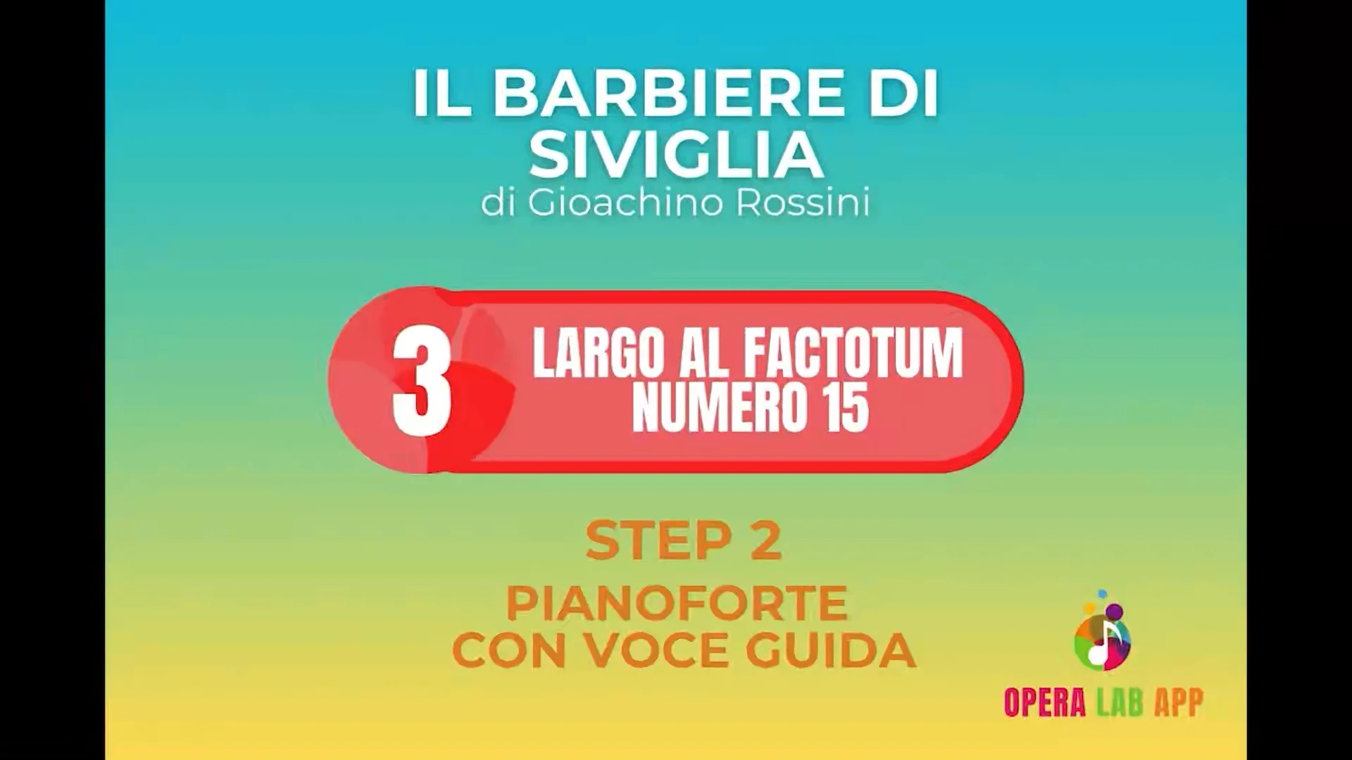 3B LARGO AL FACTOTUM - NUMERO 15 - STEP 2