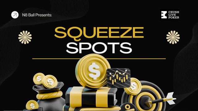 #691: Squeeze Spots | Videos | Crush Live Poker