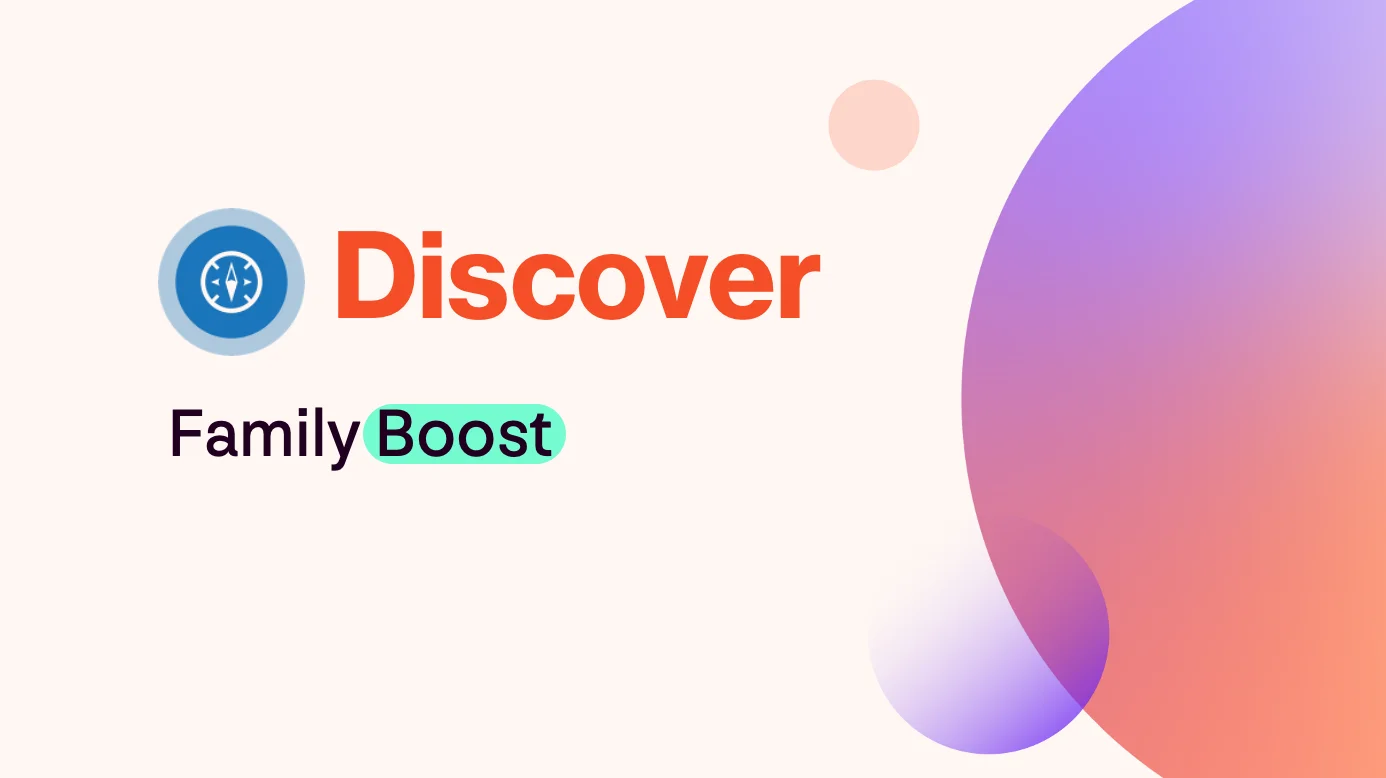 Family Boost in Discover