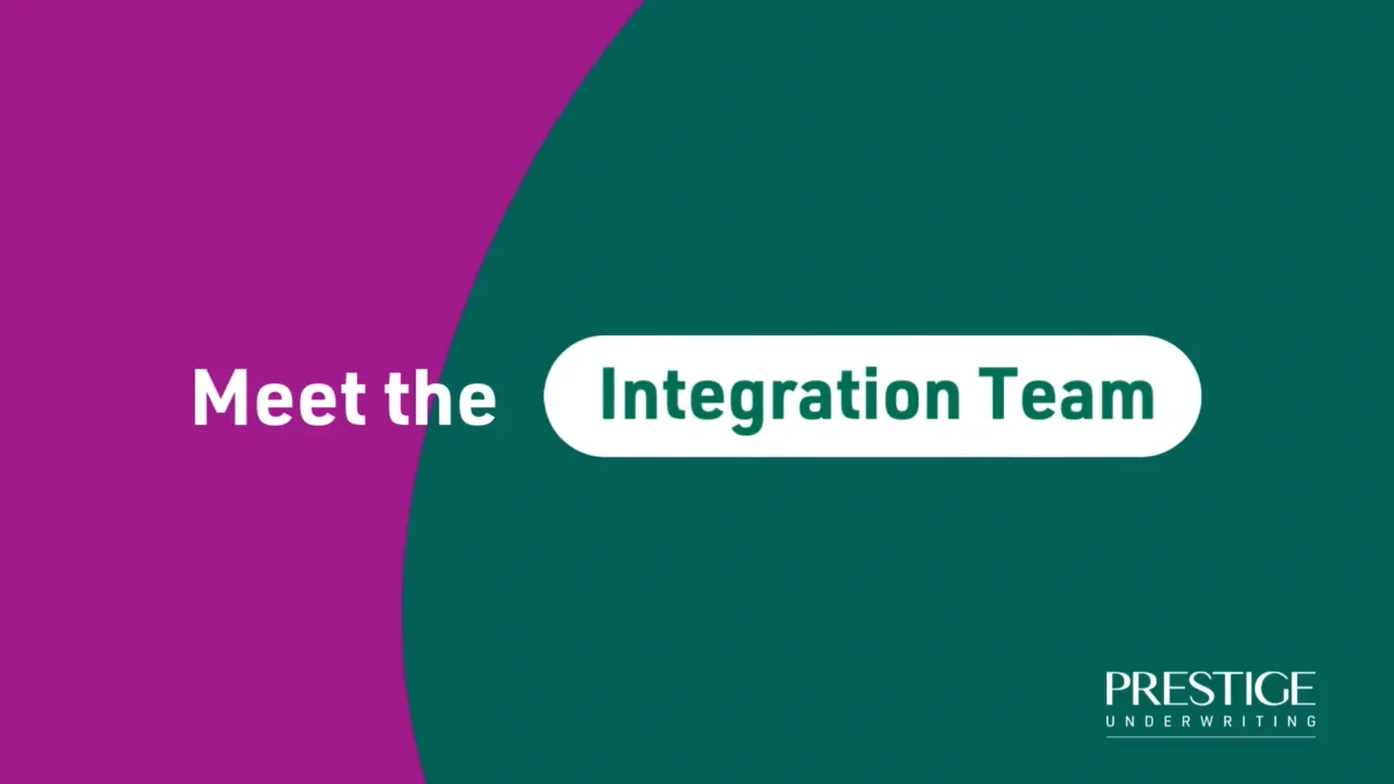 Prestige Underwriting - Intergration Team