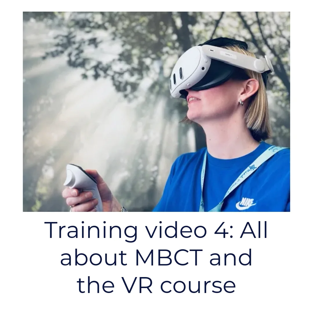 Training video 4 - All about MBCT and the VR course