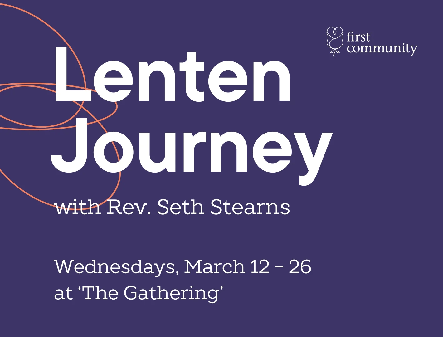 Welcome to the Gathering and The Lenten Journey Hosted by Rev. Seth ...