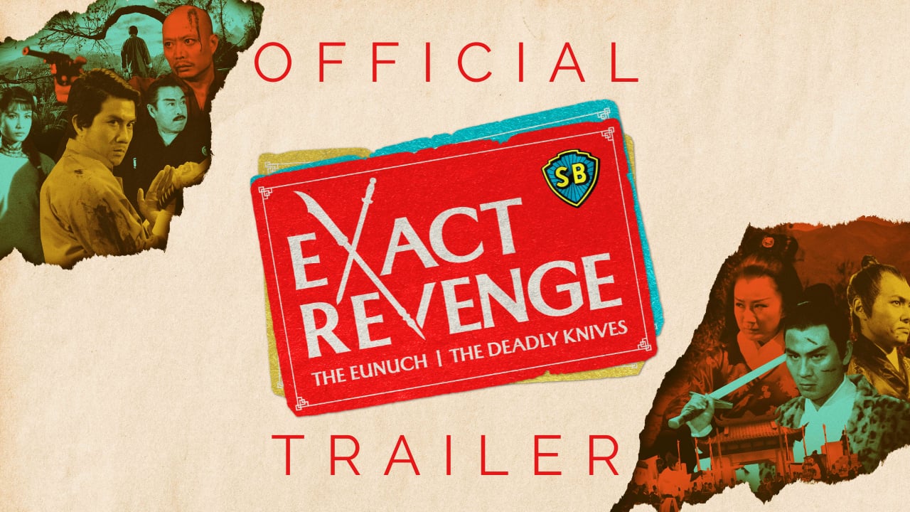 EXACT REVENGE (The Eunuch & The Deadly Knives) New & Exclusive Trailer
