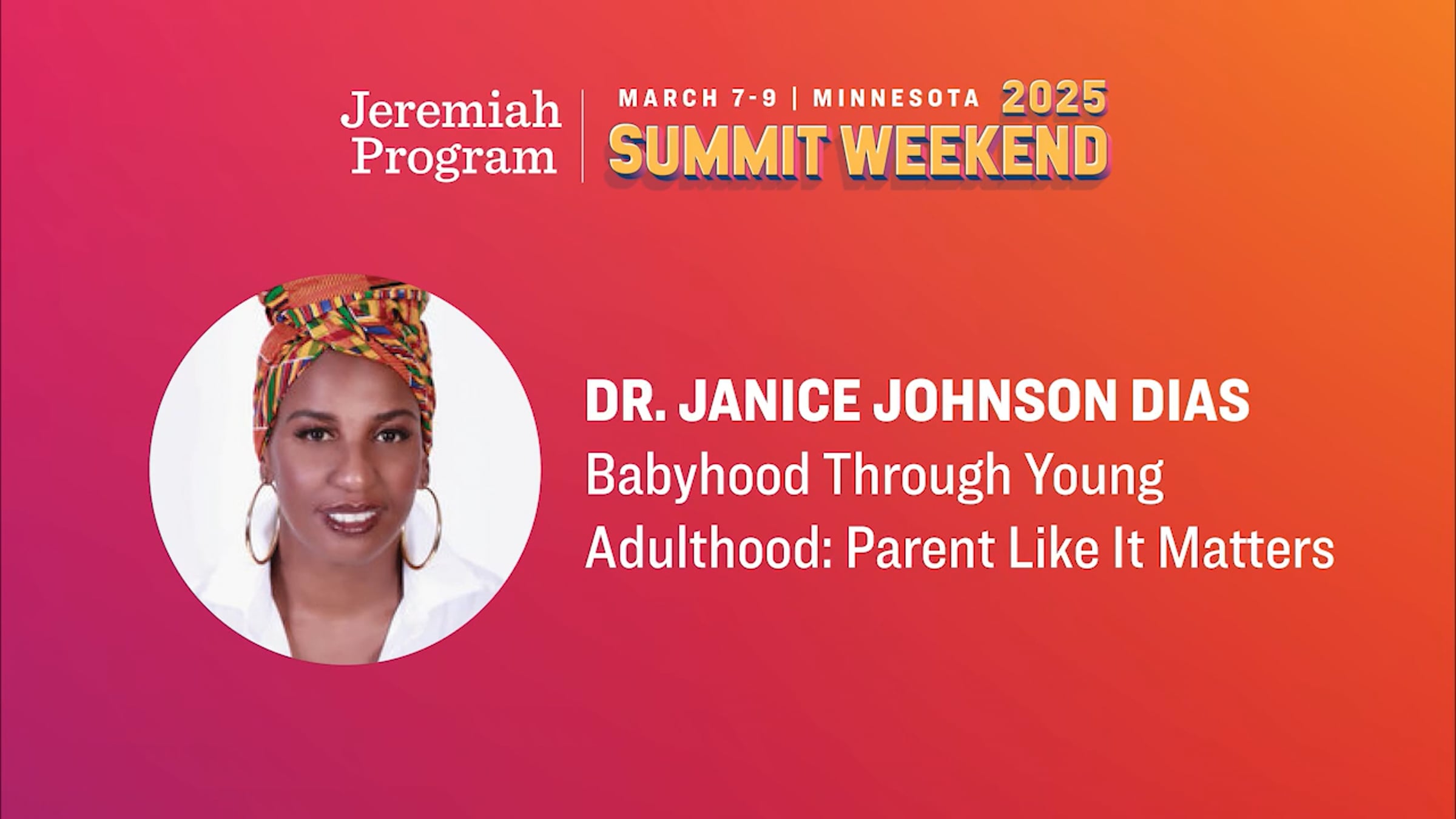 JP Summit 2025 | Dr. Janice Johnson Dias | Babyhood Through Young Adulthood