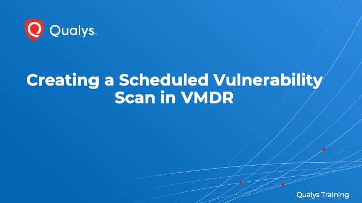 Creating a Scheduled Vulnerability Scan in VMDR