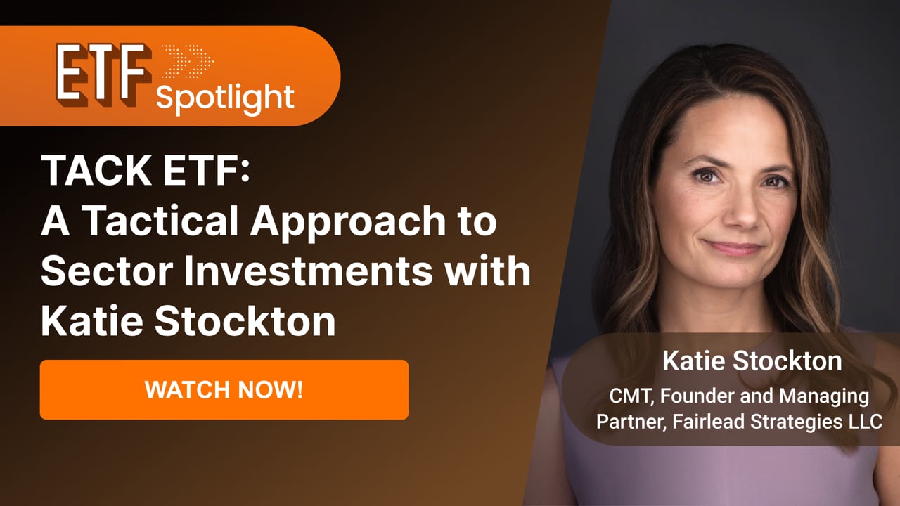 TACK ETF: A Tactical Approach to Sector Investments with Katie Stockton ...