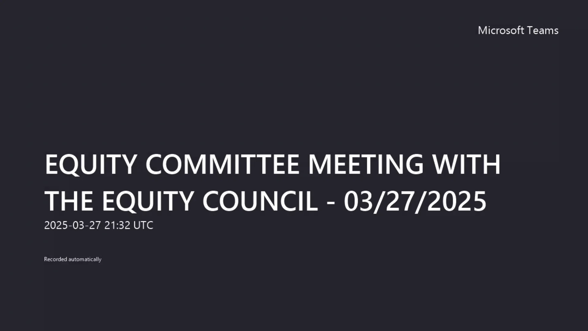 EQUITY COMMITTEE MEETING WITH THE EQUITY COUNCIL - 3/27/25