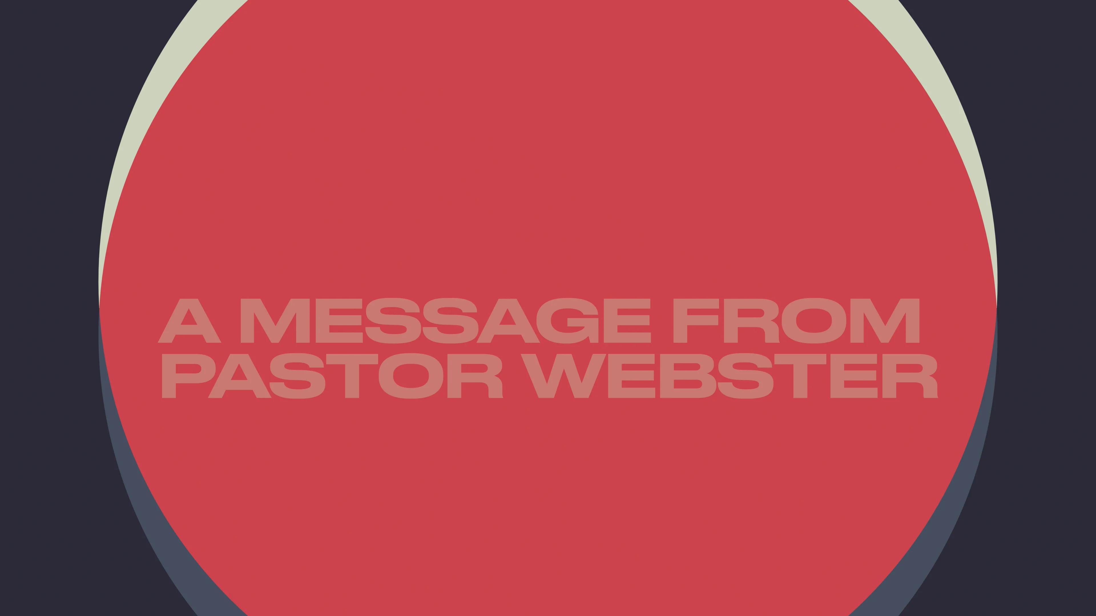 Pastor Webster Announcement - 4K