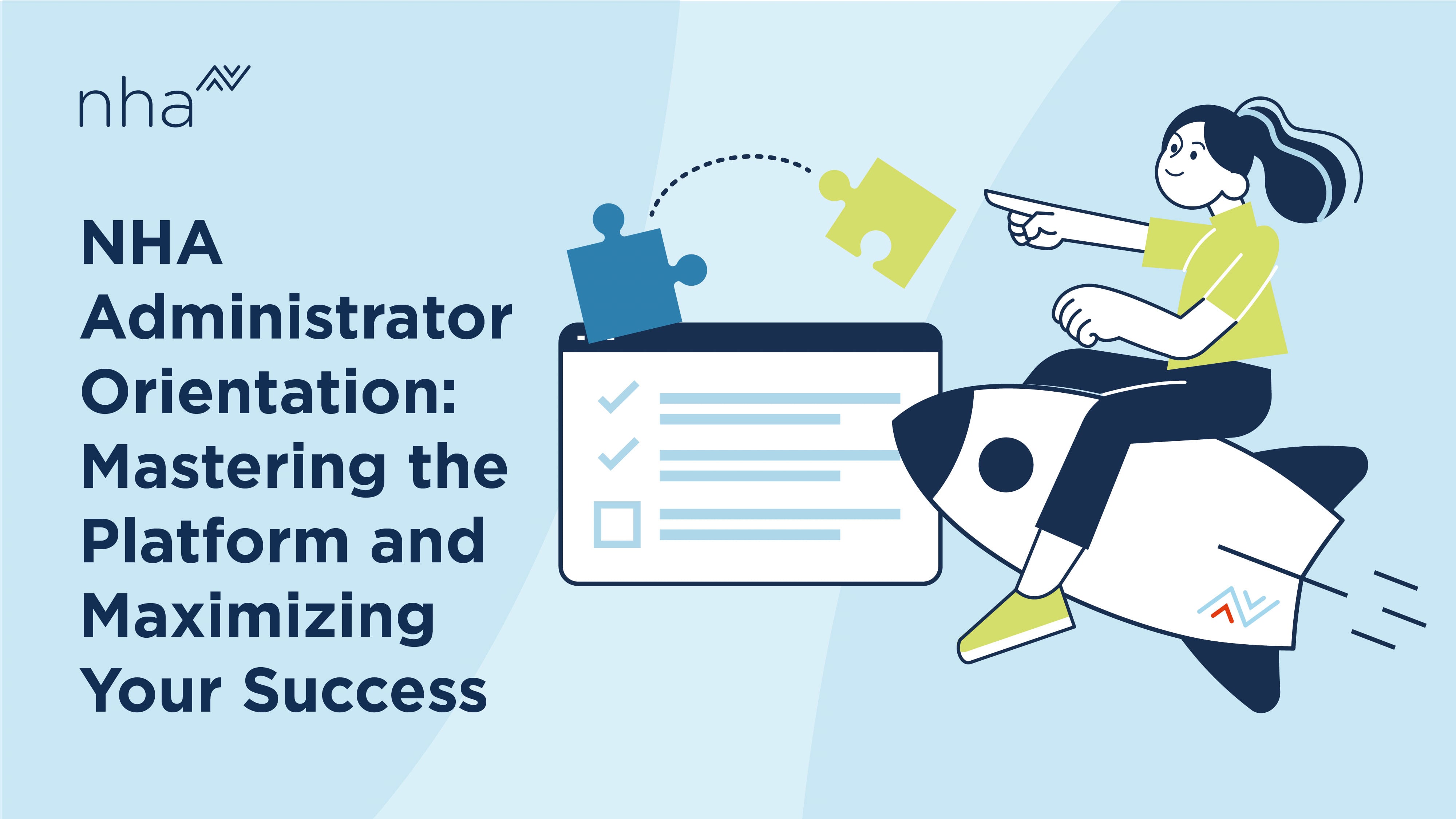 NHA Administrator Orientation: Mastering the Platform and Maximizing ...