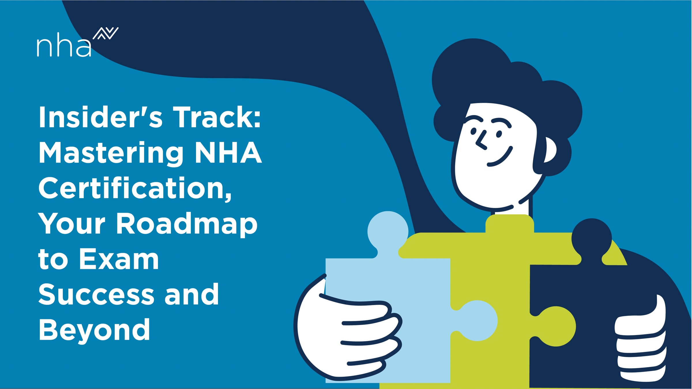Insider's Track: Mastering NHA Certification, Your Roadmap to Exam ...