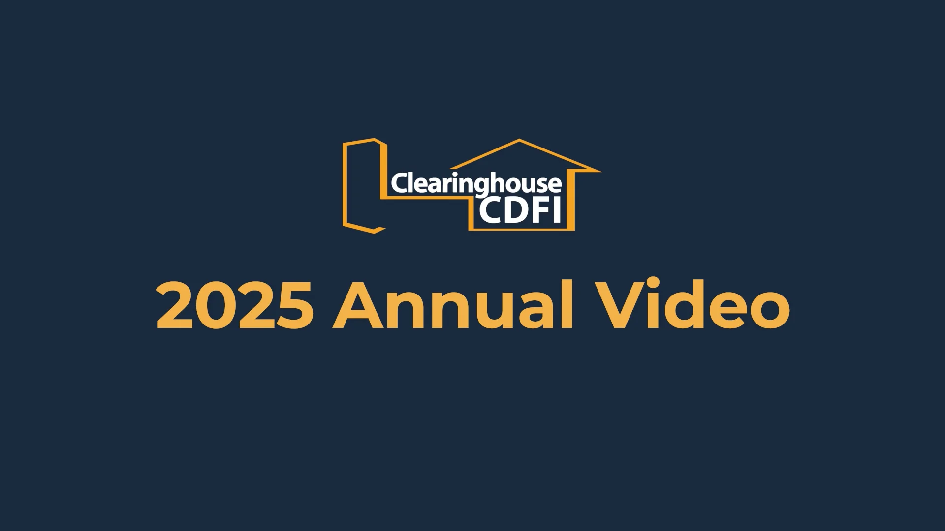 Clearinghouse CDFI 2024-25 Annual Video