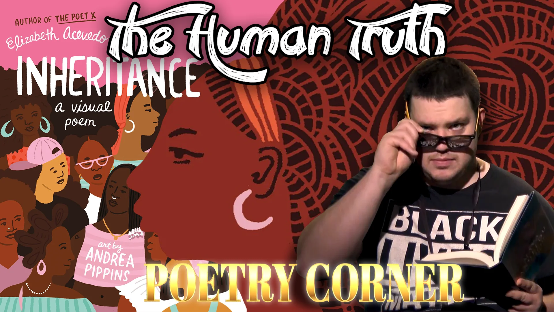 The Human Truth Poetry Corner - The Inheritance: A Visual Poem By ...