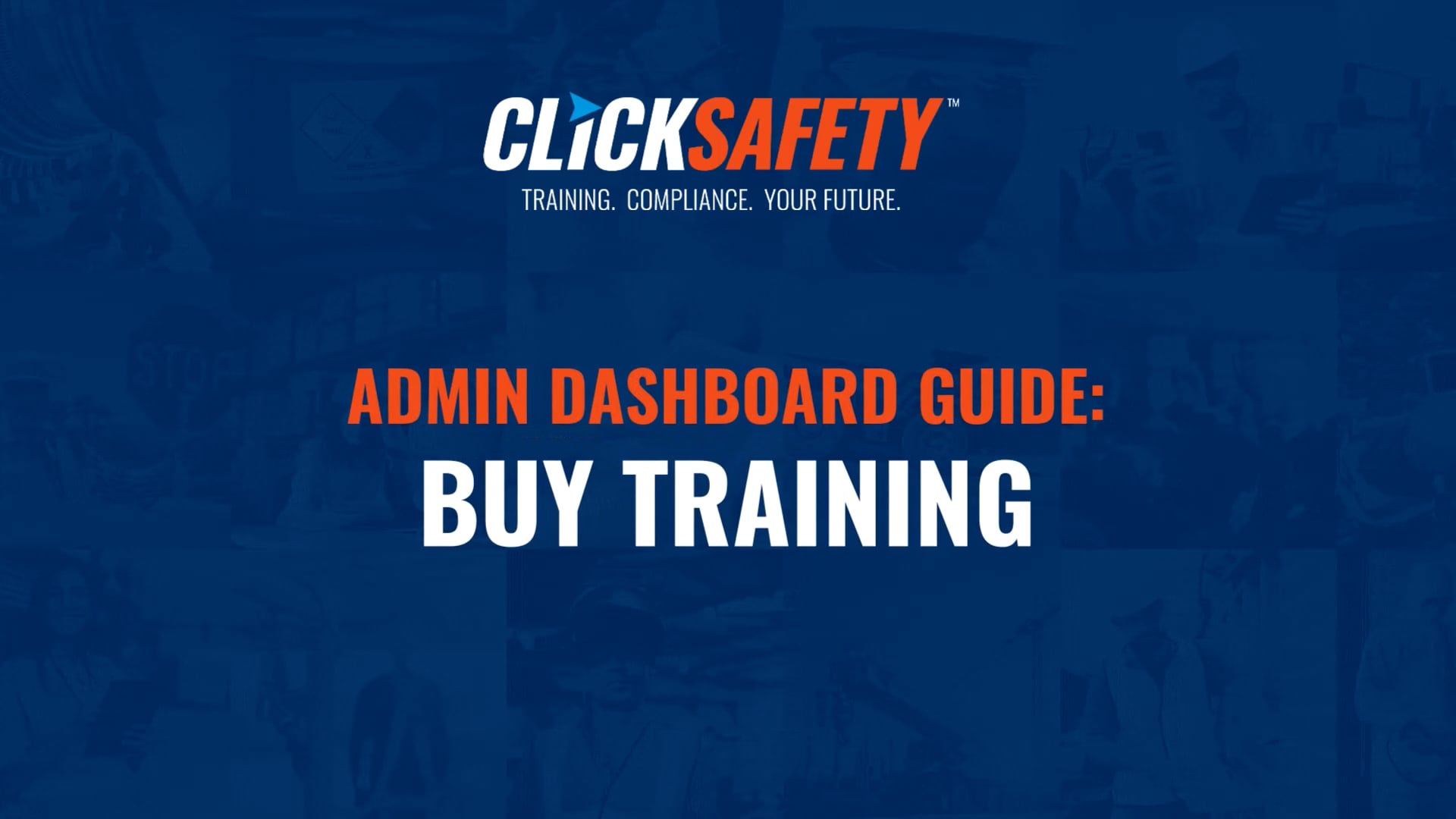 ClickSafety - Admin Dashboard Training: Buy Training