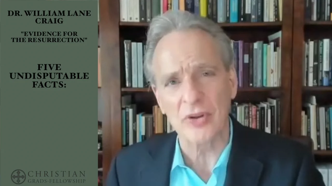 Dr. William Lane Craig: 5 Undisputable Facts of the Resurrection