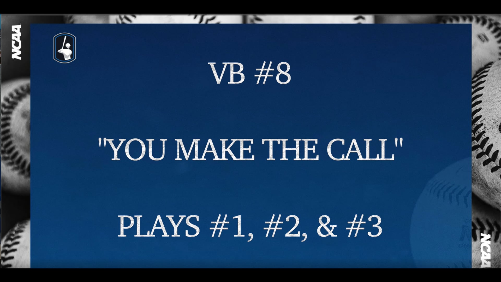 VB #8 "YMTC!" Play #1, #2 & #3