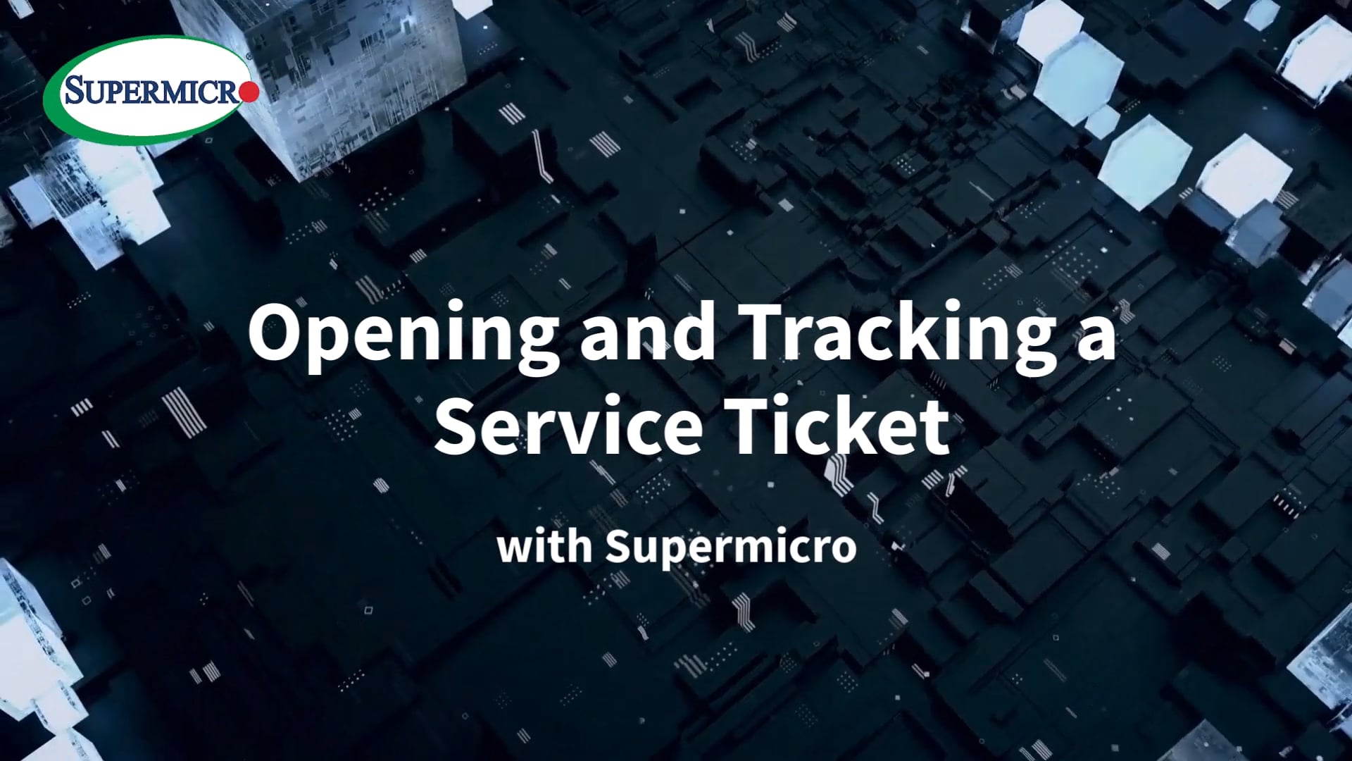 Opening and Tracking a Service Ticket with Supermicro