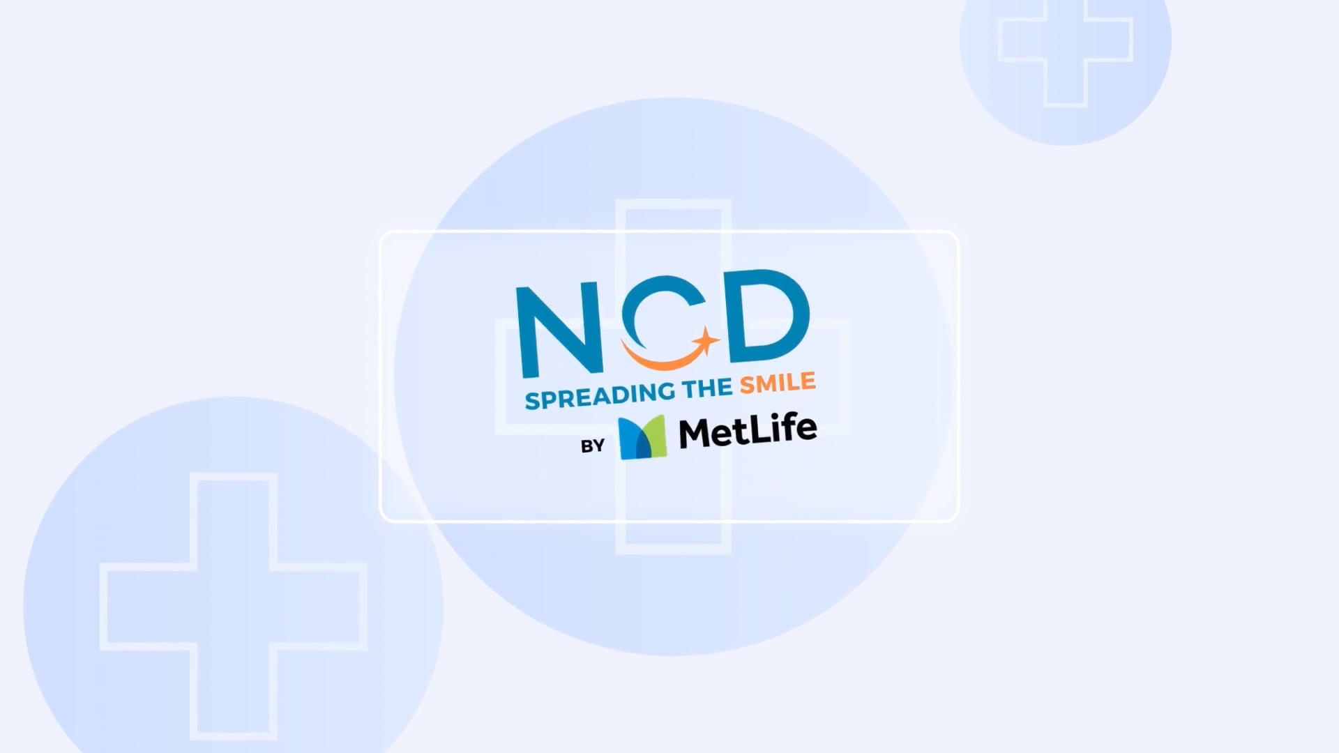 NCD by MetLife: Plans that Make You Smile