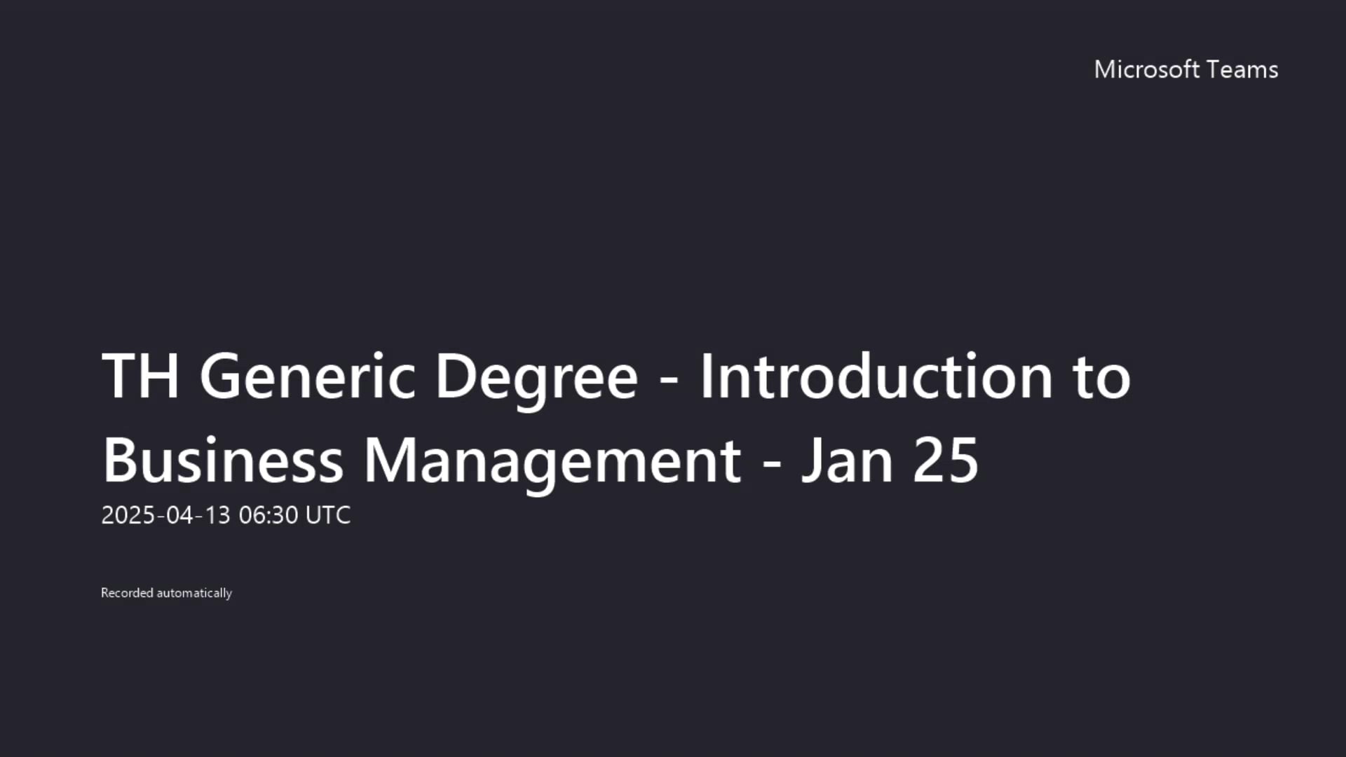 TH Generic Degree - Introduction to Business Management - Jan 25-20250413_073131-Meeting Recording