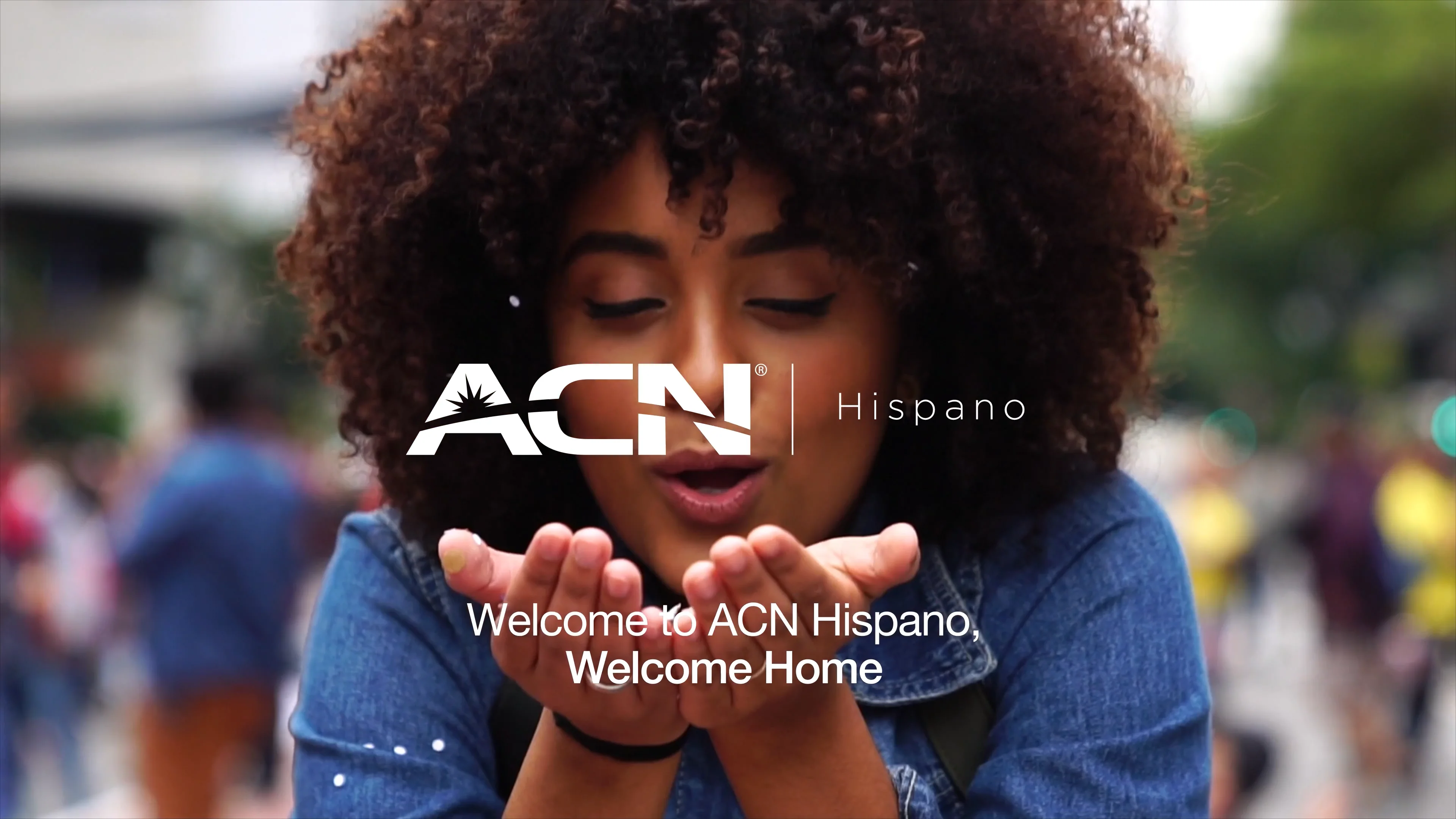 Welcome to ACN Hispano, Welcome Home