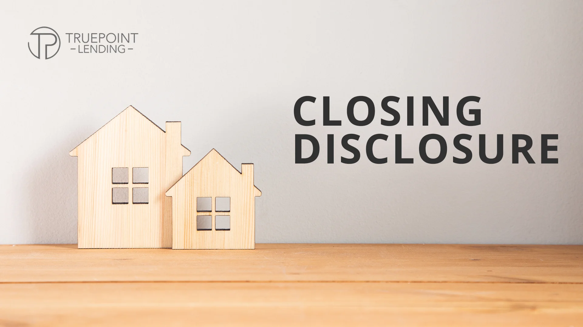Loan Approval Process - Step 5 - Closing Disclosure