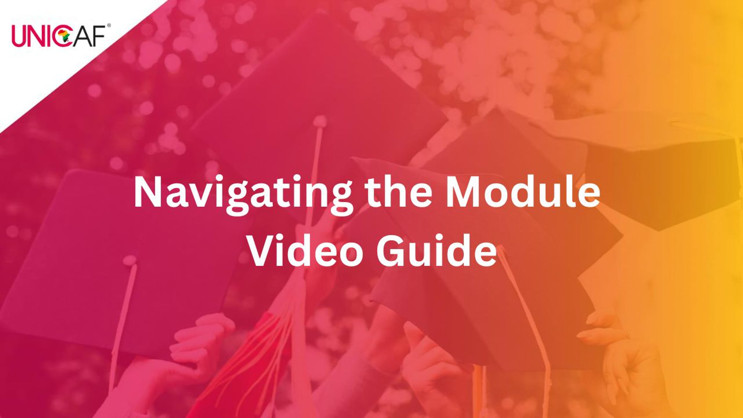 Navigating the Module Video Guide